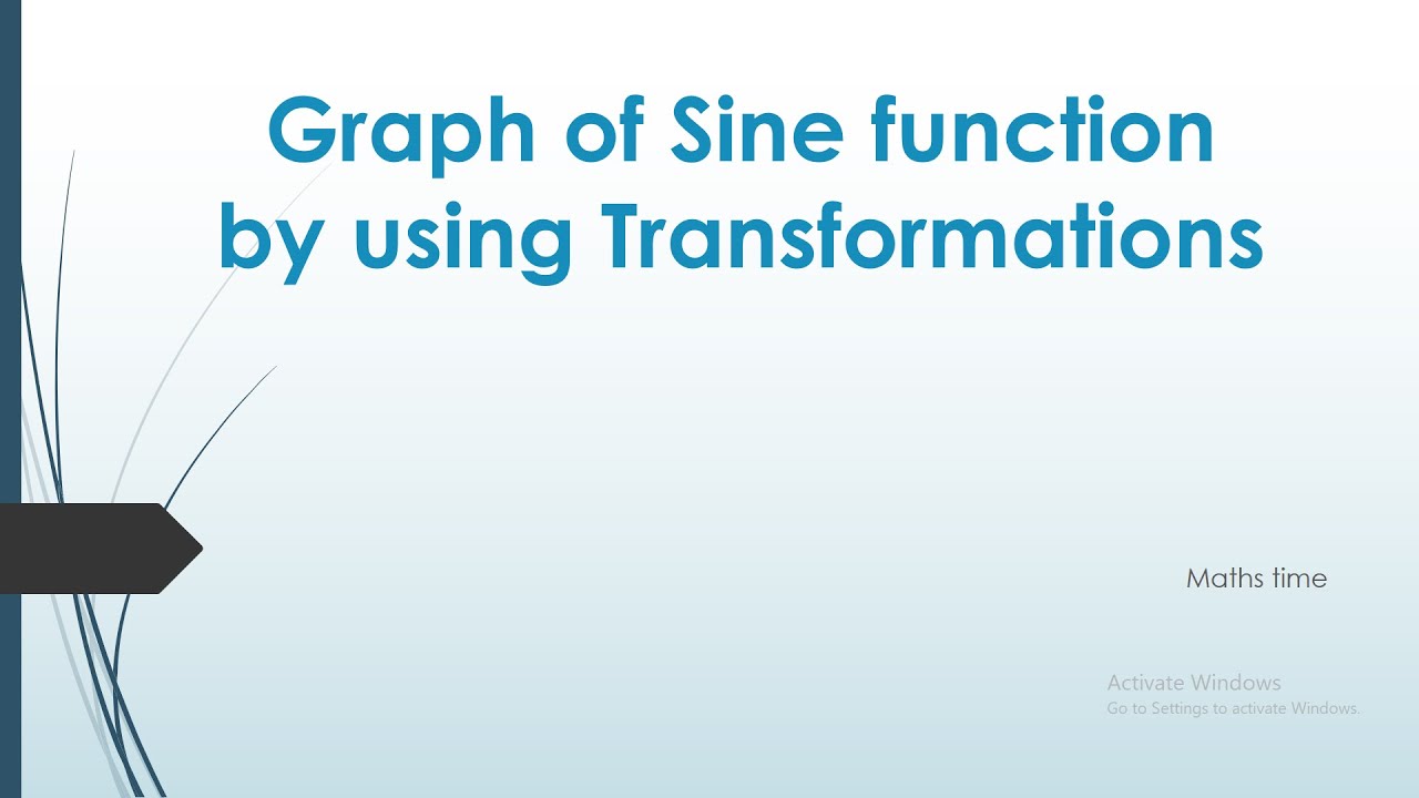 Graph of Sine function by using Transformations II Sinusoidal Function ...
