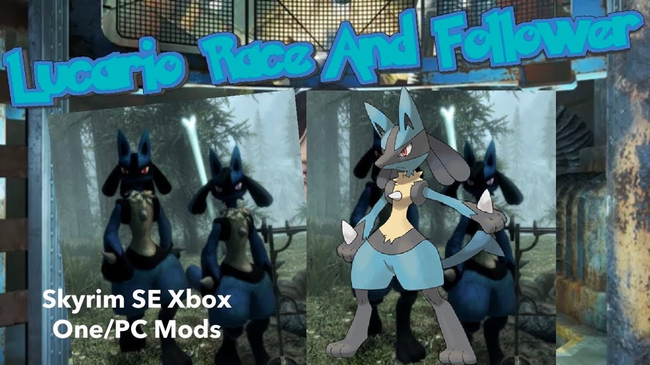 Lucario Race And Follower Skyrim SE Xbox One/PC Mods - YouTube