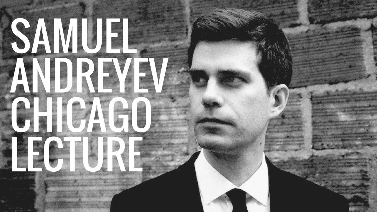 Samuel Andreyev, University of Chicago lecture - YouTube