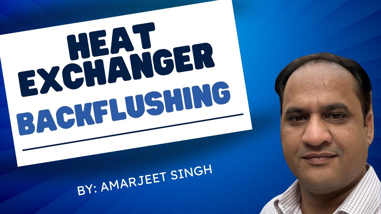 Heat Exchanger Backflushing- Basics and Procedure@amar122amar - YouTube
