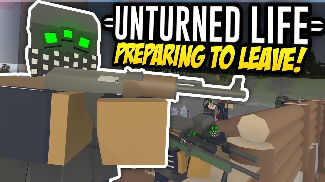 PREPARING TO LEAVE - Unturned Life Roleplay #270 - YouTube