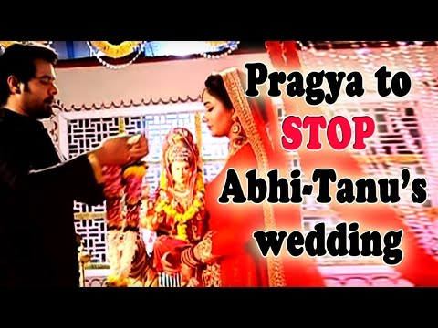 Pragya to STOP Abhi-Tanu's wedding