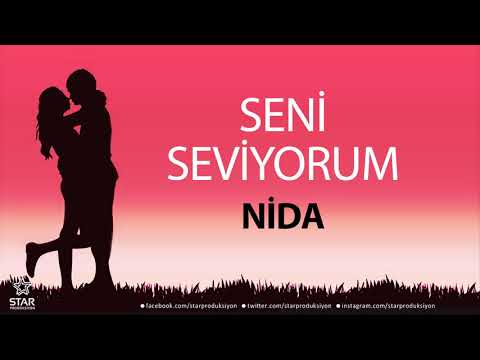 Seni Seviyorum NİDA - İsme Özel Aşk Şarkısı