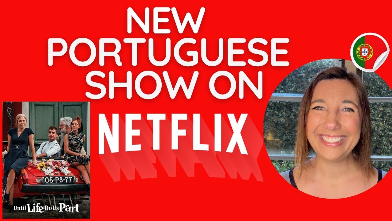 Portuguese Show "Until Life Do Us Part" on Netflix Worldwide! - YouTube
