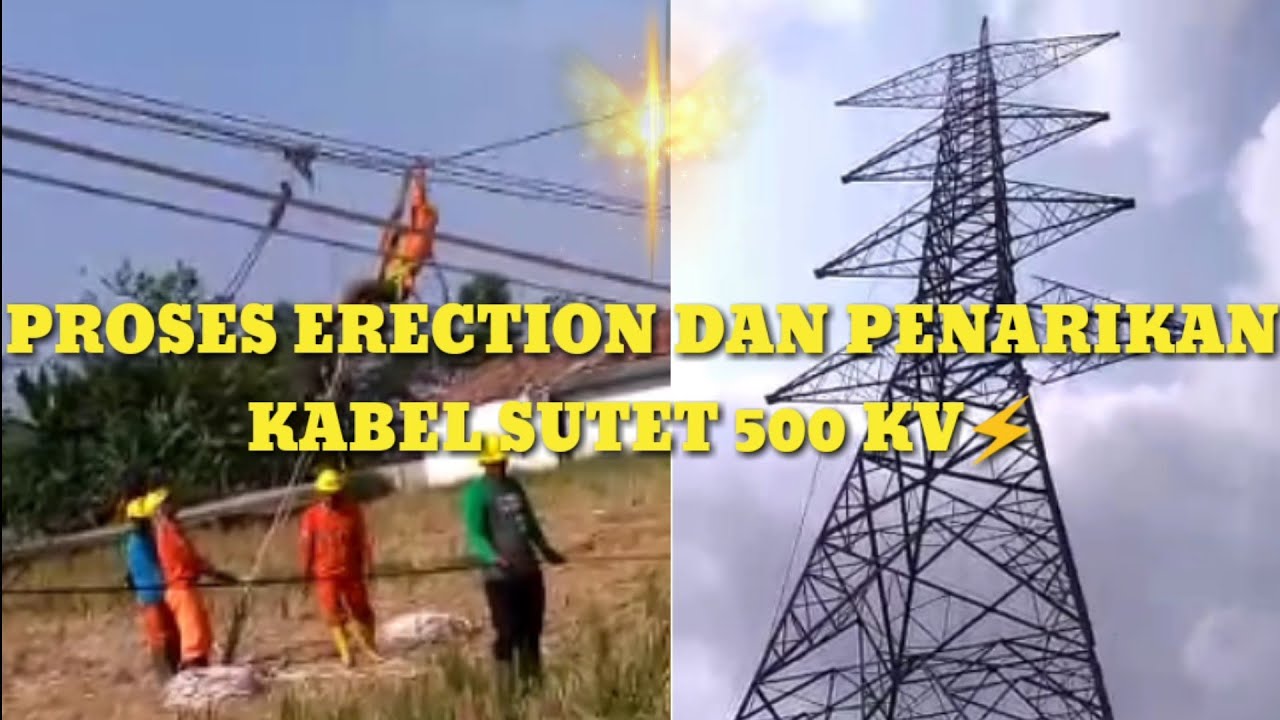 Proses erection dan penarikan kabel sutet 500 kv⚡ - YouTube