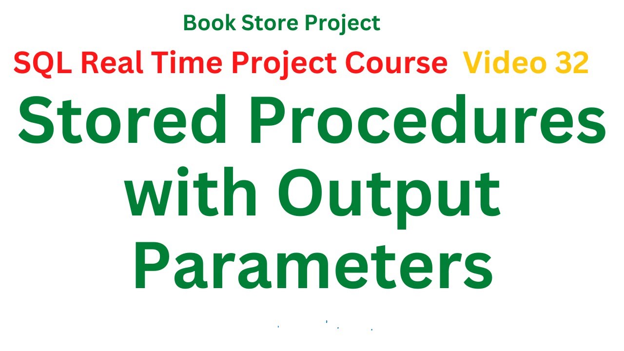 #32 Stored Procedures with Output Parameters in SQL | Free SQL Real ...