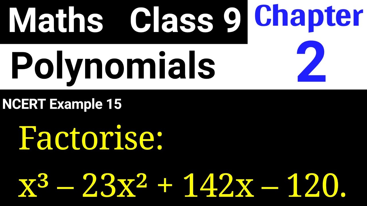 Factorise X 23x 142x 120 Maths Class 9 Chapter 2 Polynomials