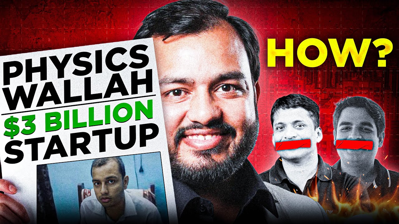 How Alakh Pandey built a $3 Billion Startup Physics Wallah? Physics Wallah Business Case Study ...