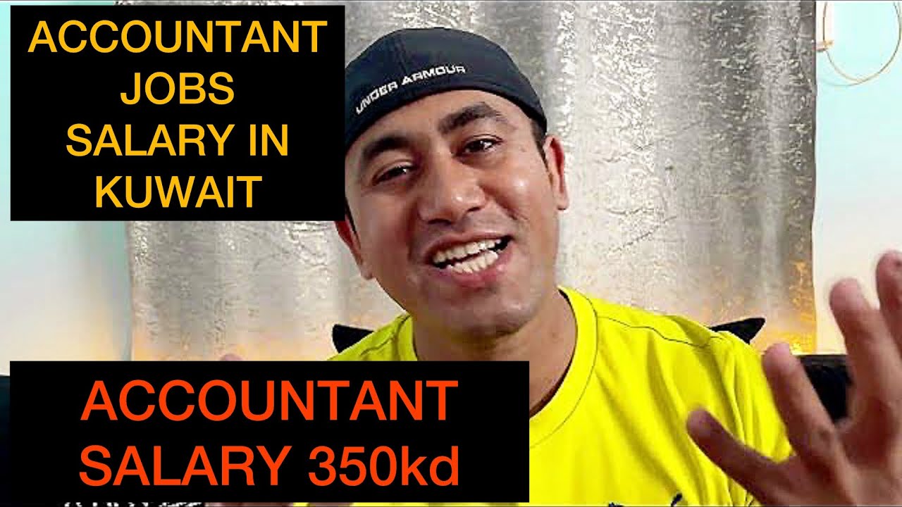 KUWAIT ACCOUNTANT JOBS SALARY 🤩 ACCOUNTANT JOBS IN KUWAIT - YouTube