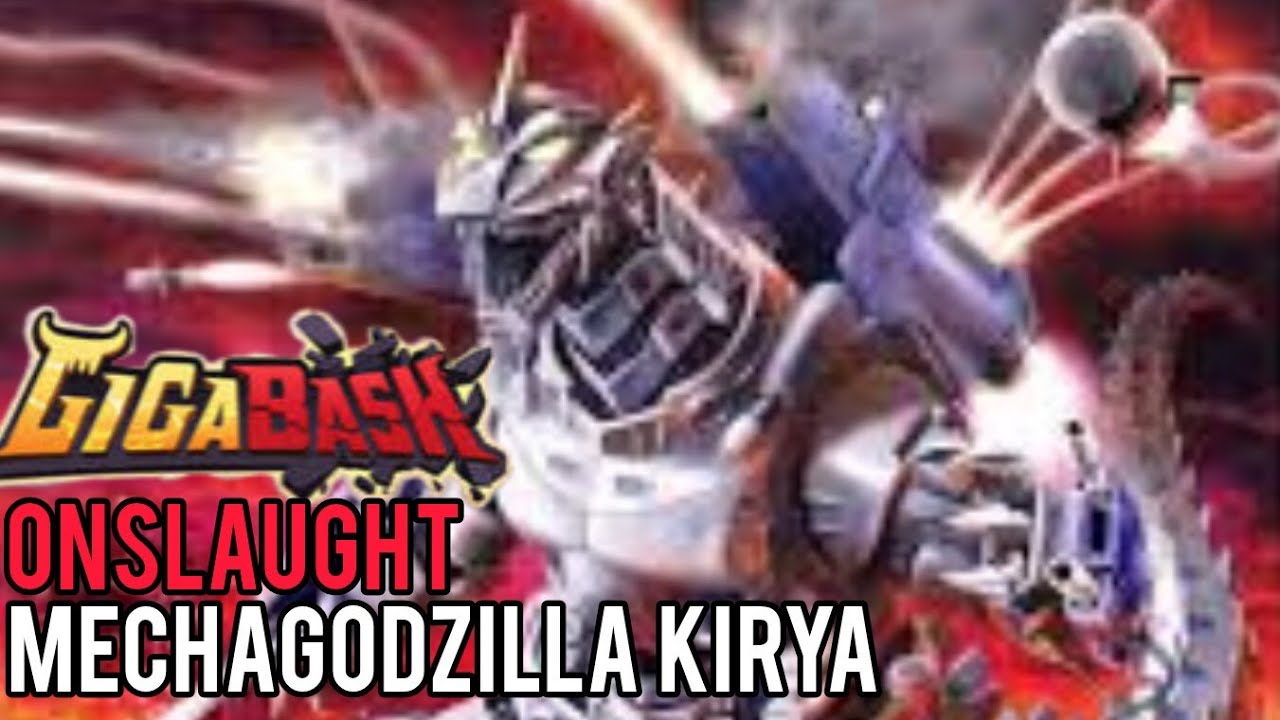 Gigabash Onslaught Mechagodzilla Kiruy - YouTube