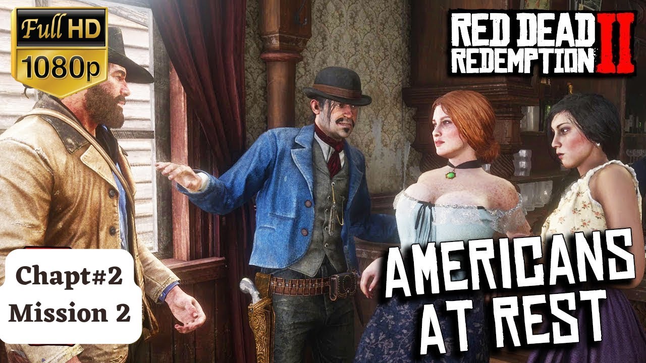 Red Dead Redemption 2 - Chapter#2 -Mission#2 - American at rest - YouTube
