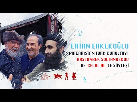 Arslanbek Sultanbekov ve  Celal Al ile Macaristan Türk Kurultayında Söyleşi