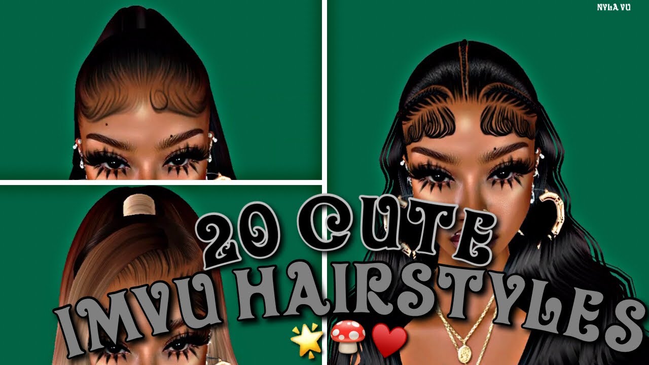 20 CUTE IMVU HAIRSTYLES TO WEAR/USE ♥️🍄/Nyla Vu / - YouTube