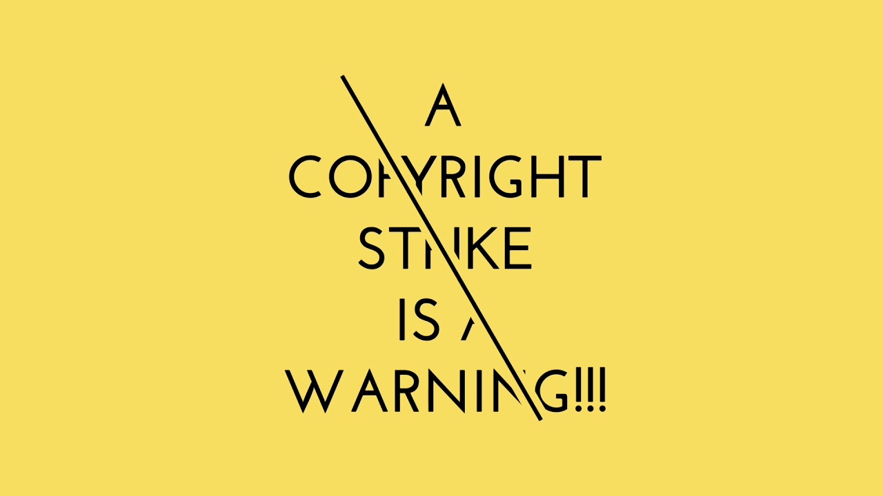 What happens to your YouTube account when you get three copyright ...