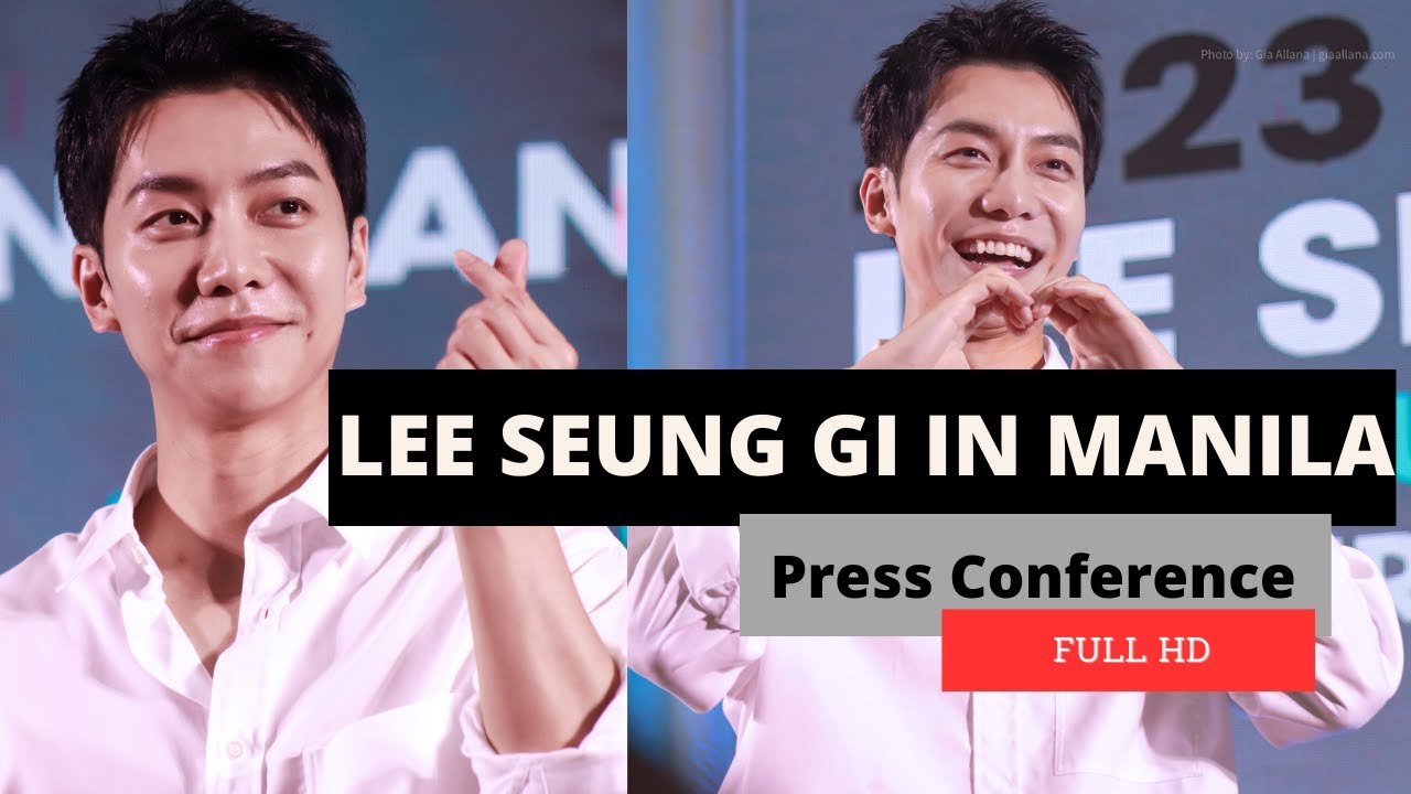 Lee Seung Gi in Manila Press Conference Highlights 2023 - YouTube