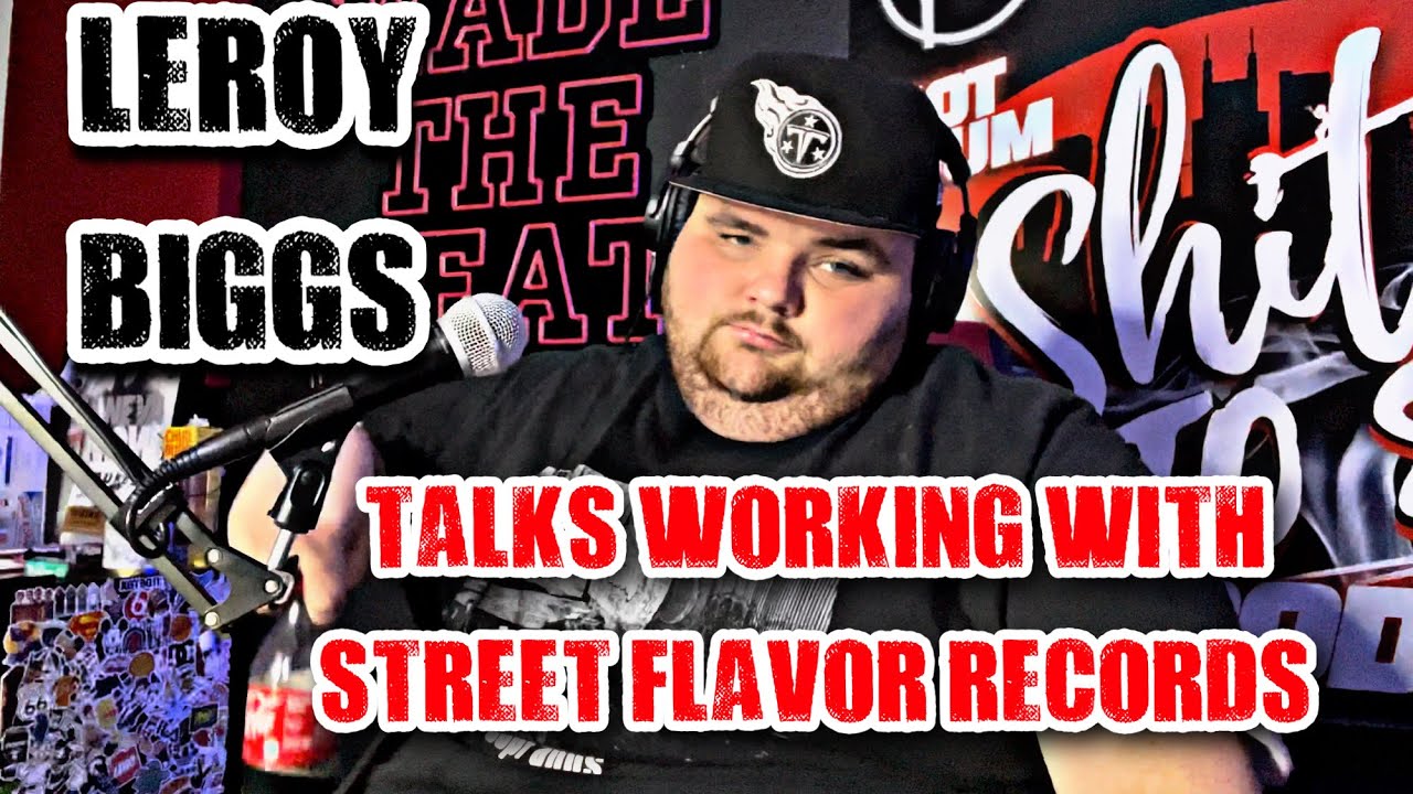 Leroy Biggs Talks Working With Street Flavor Records, New Solo Album ...