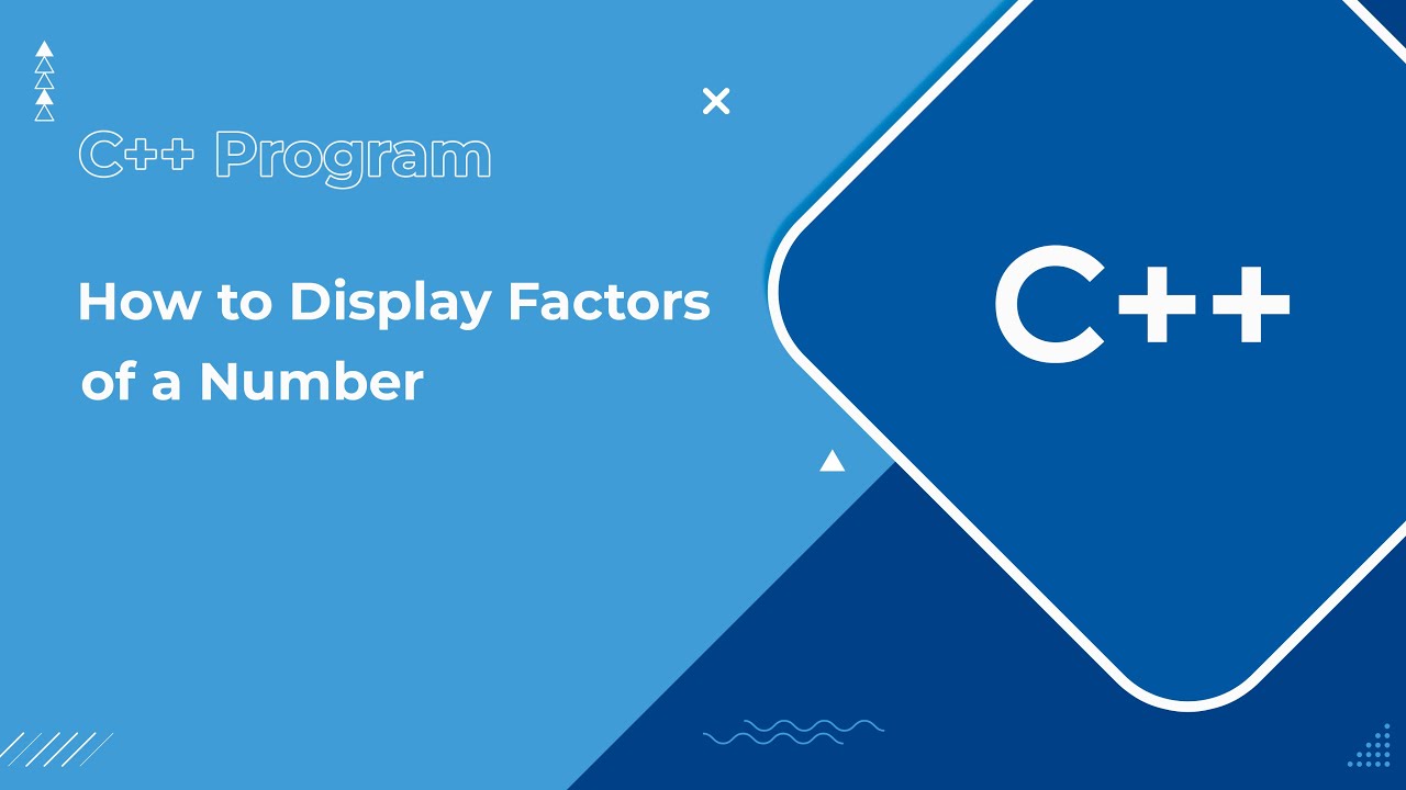 C++ Program to Display Factors of a Number - YouTube