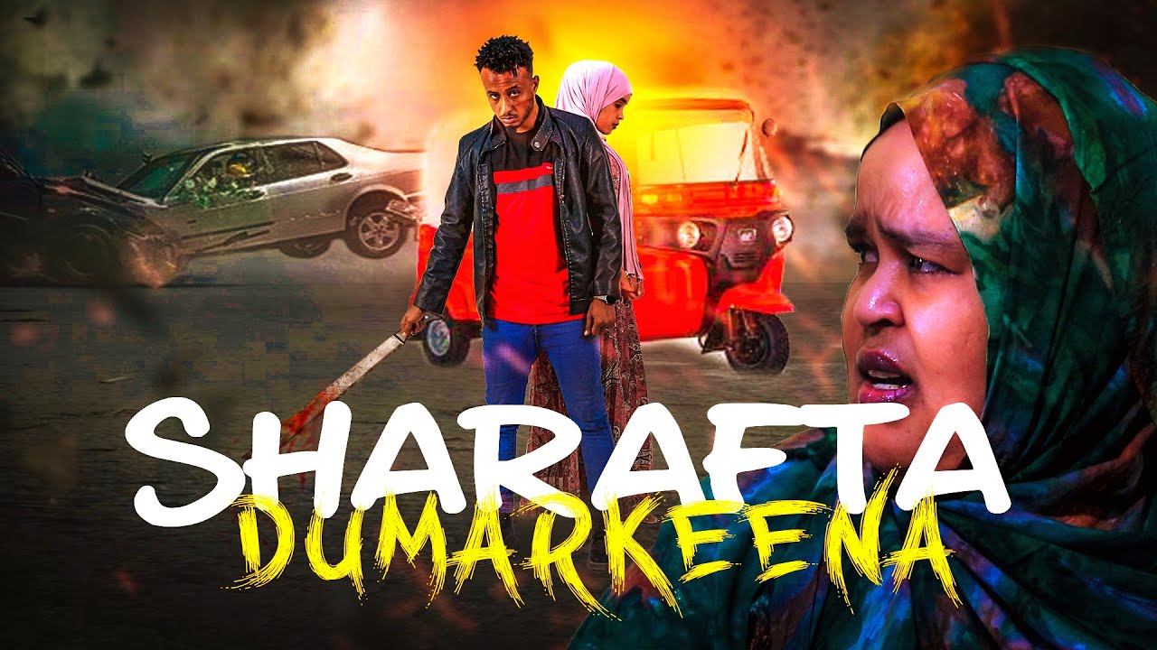 SHARAFTA DUMARKEENA SOMALI ACTION MOVIE 2022 OFFICIAL TRAILER - YouTube