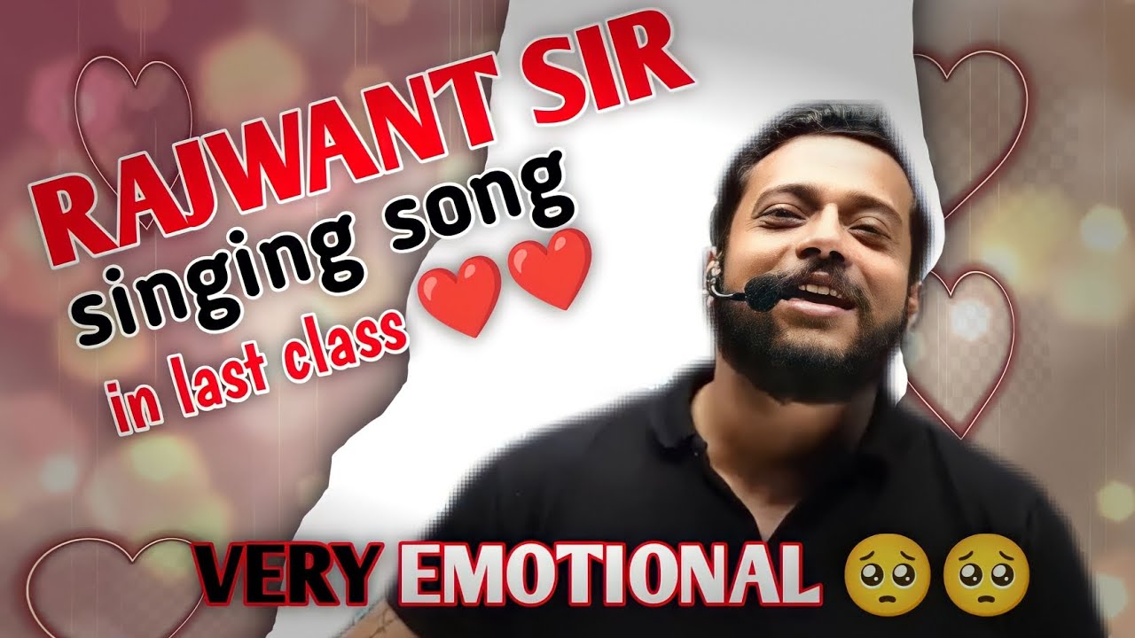 MULTI-TALENTED Rj sir singing song in last class🥺🥺|rajwant sir song|rj ...