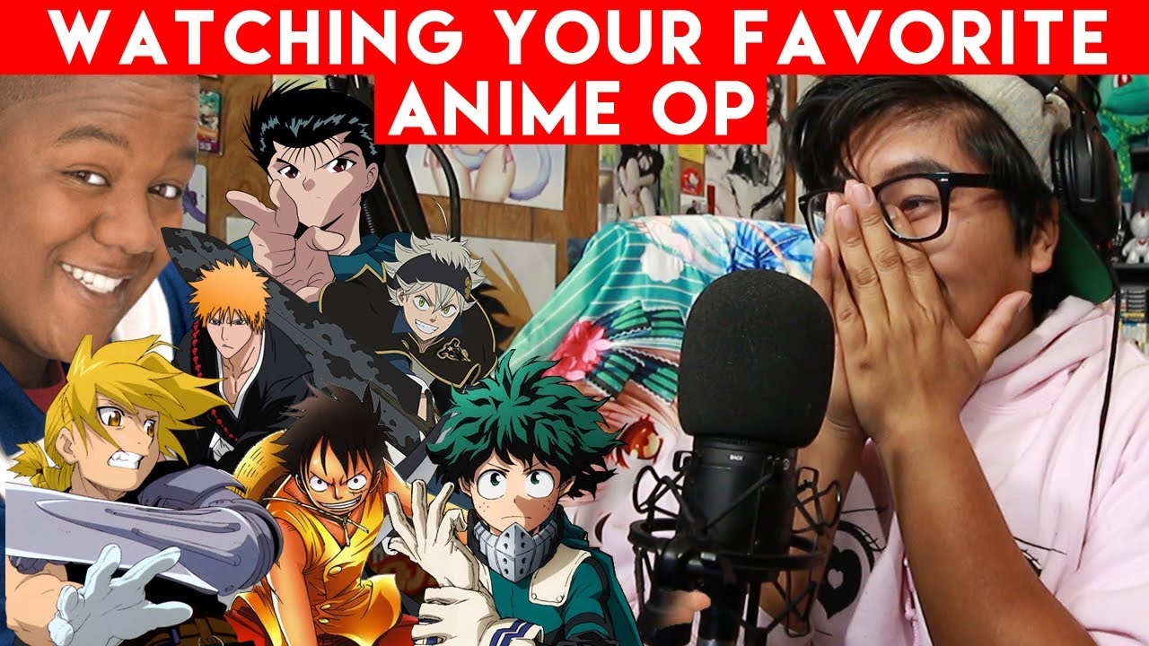 PASS ME THE WEEB AUX! | Reacting to YOUR FAVORITE Anime OP - YouTube