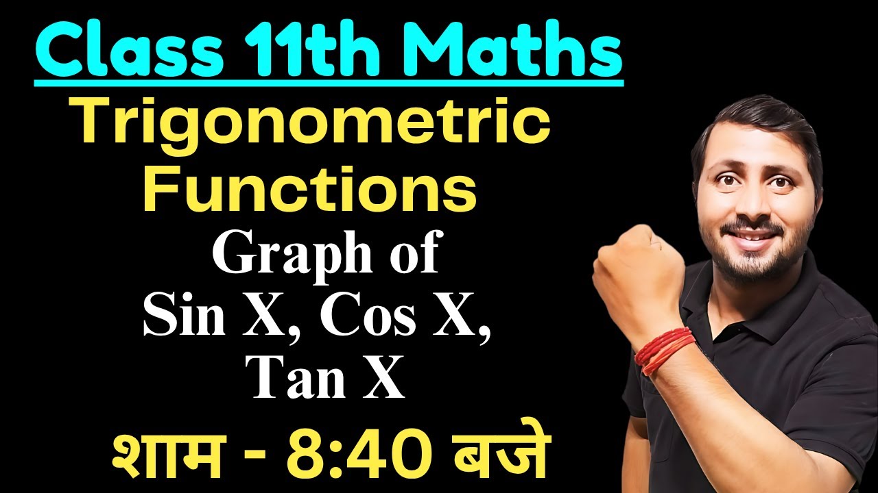 Class 11 Maths | Graph of sin x, cos x and tan x | Full Concept with ...