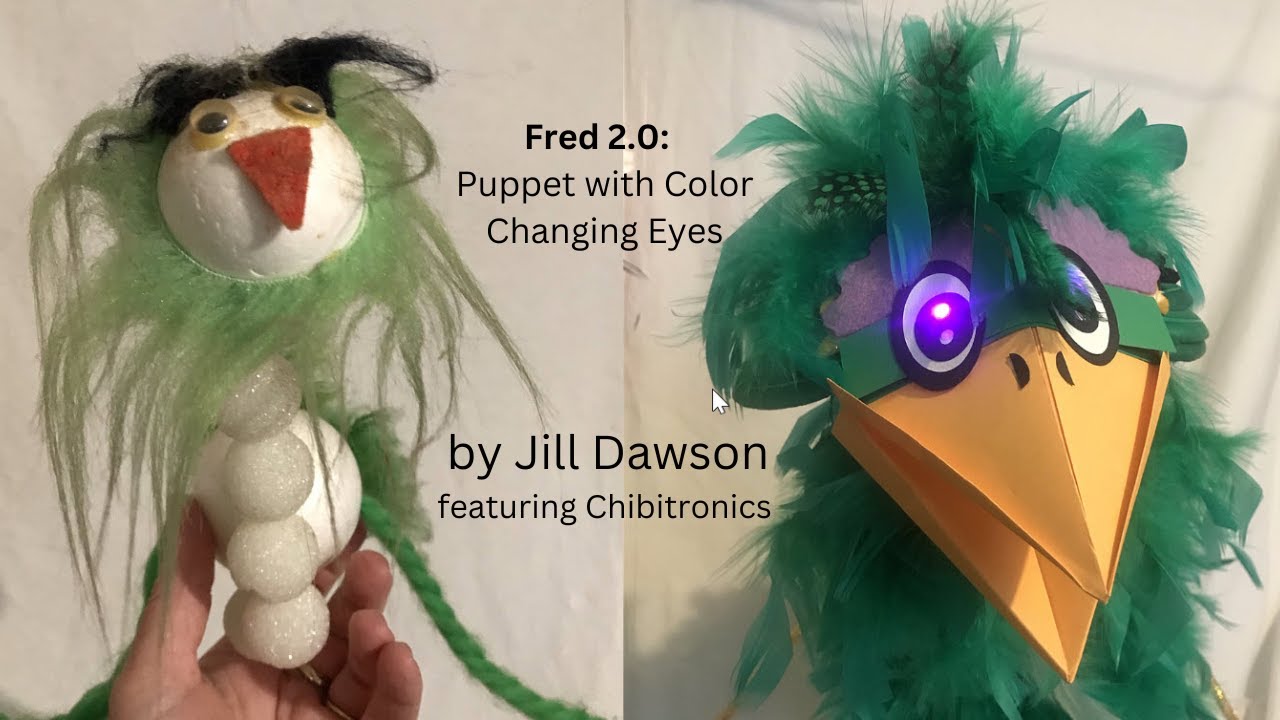Fred 2 0: Puppet with Color Changing Eyes (featuring Chibitronics ...