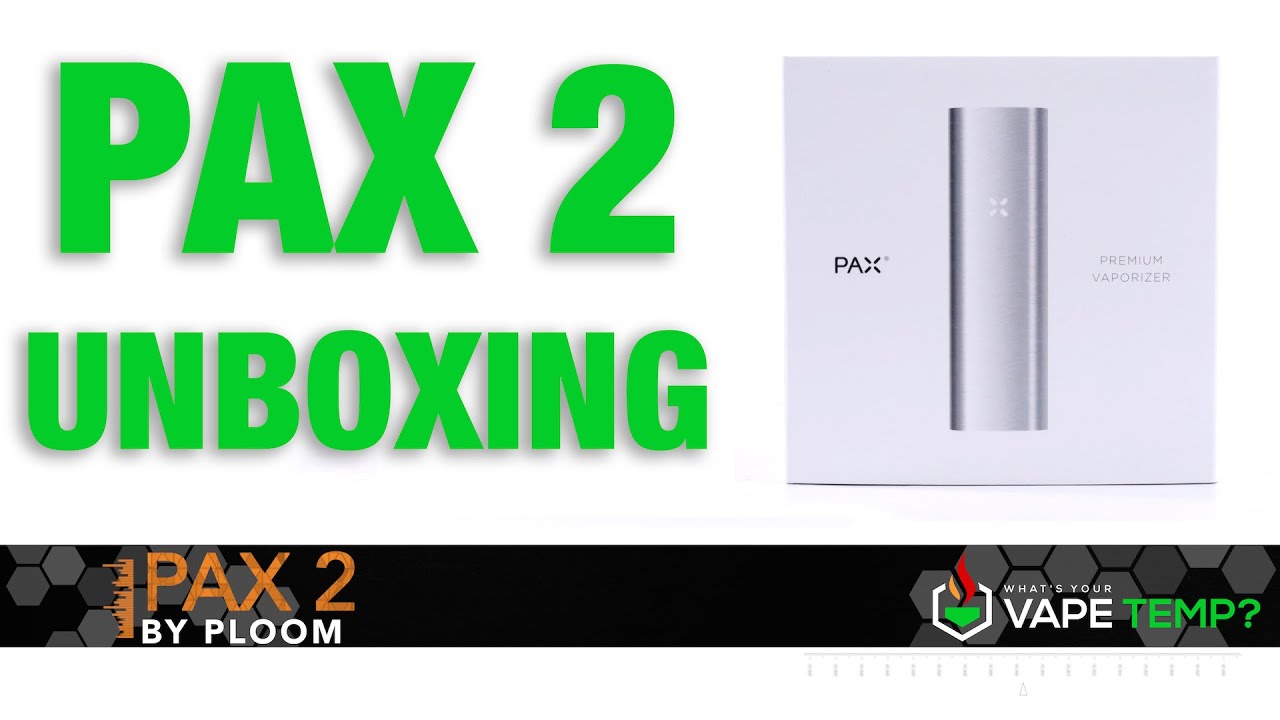 Pax 2 Unboxing - YouTube