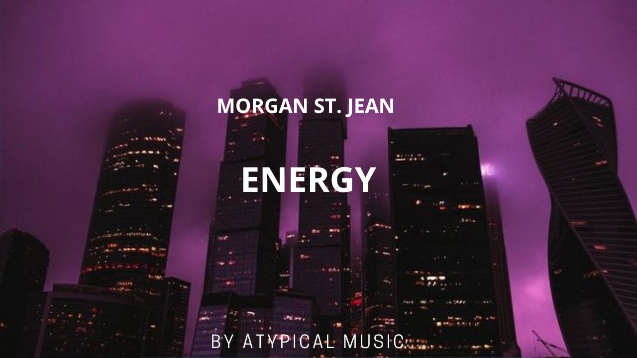 Morgan St. Jean - Energy (Tradução/Legendado) - YouTube