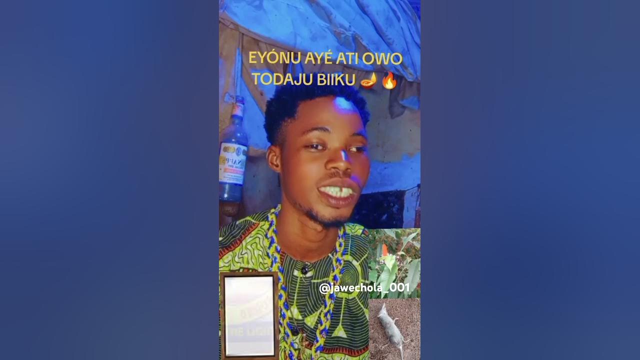 EYONU ayé ati OWO TODAJU BIIKU 🔥 - YouTube