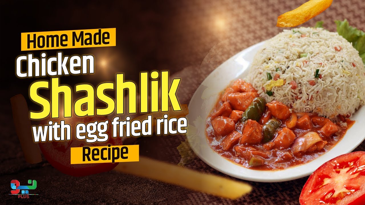 Homemade Chicken Shashlik with Egg Fried Rice - Chicken Shashlik with ...