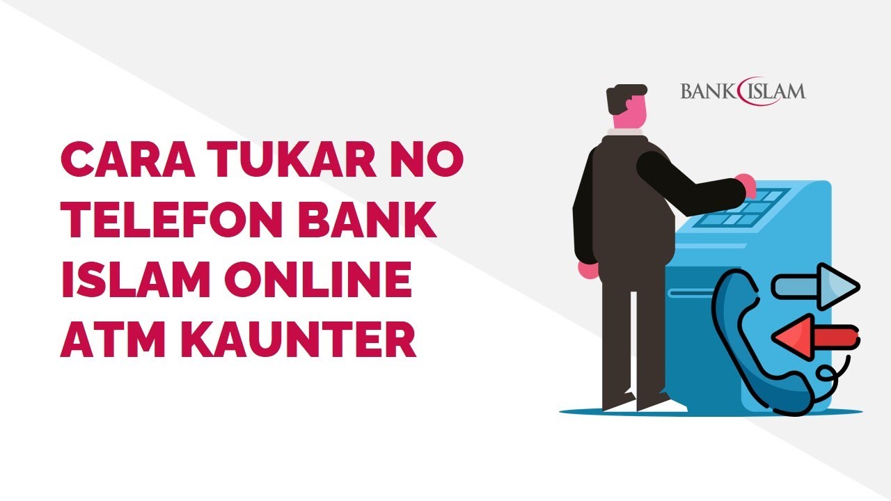 Cara Tukar No Telefon Bank Islam Online ATM Kaunter - YouTube