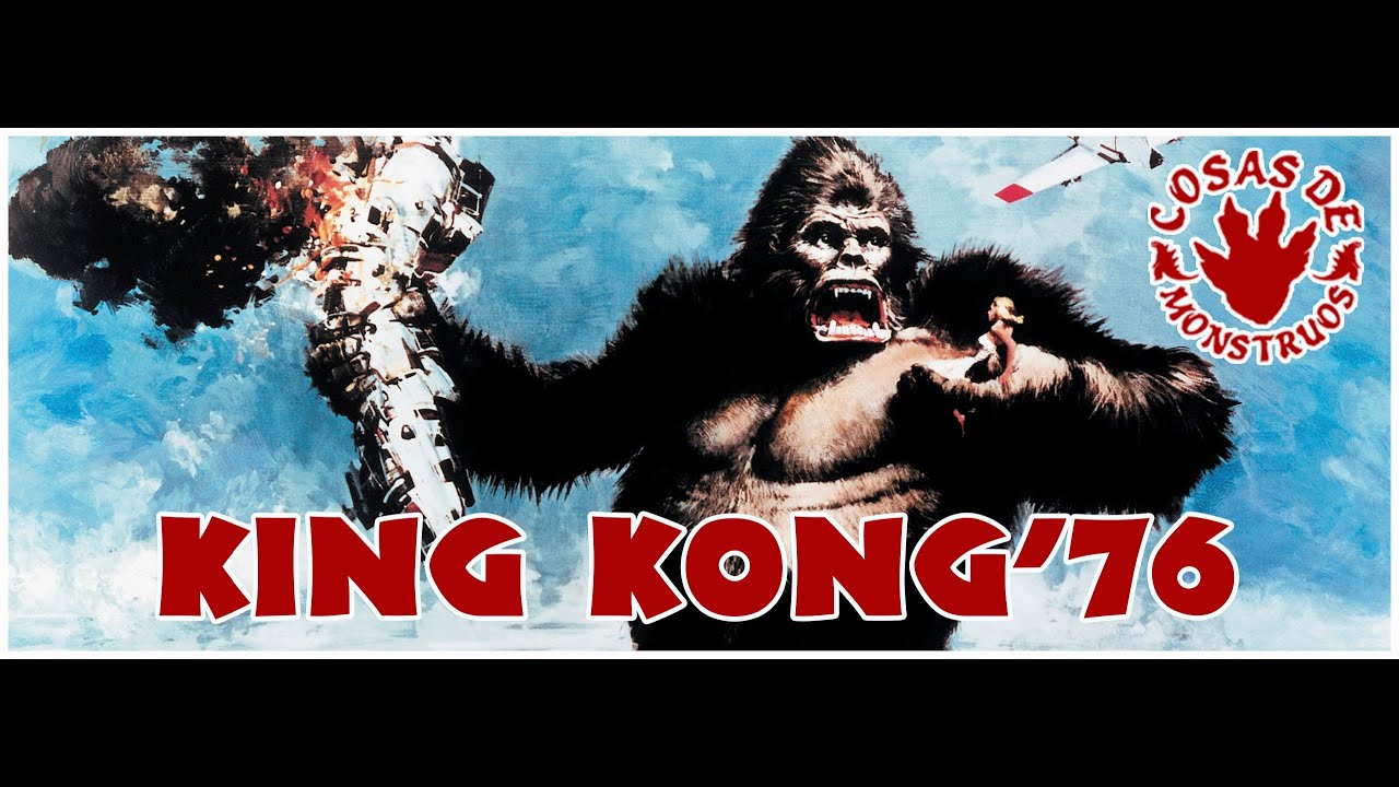 King Kong 76 CdM 46 - YouTube