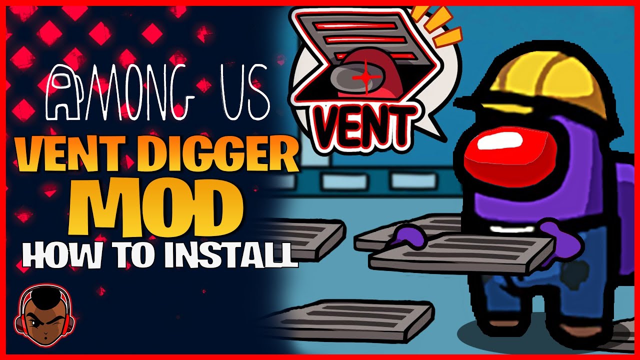 Among Us Vent Digger Mod | How To Install Among Us Vent Digger Mod ...