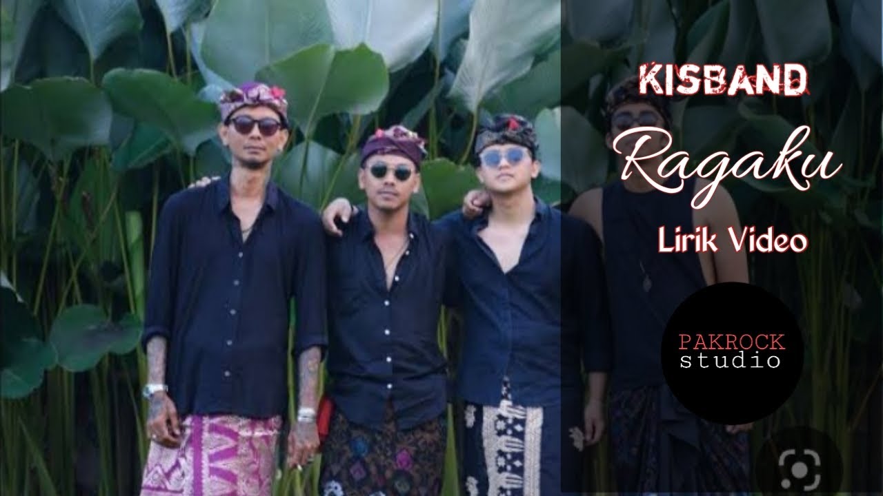 Ragaku - Kis band (original song + lirik) rahajeng galungan rahajeng ...