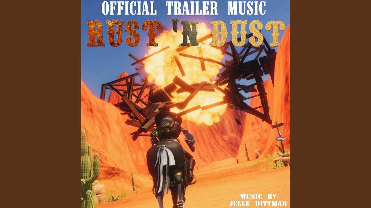 Rust and Dust (Official Trailer Music) - YouTube