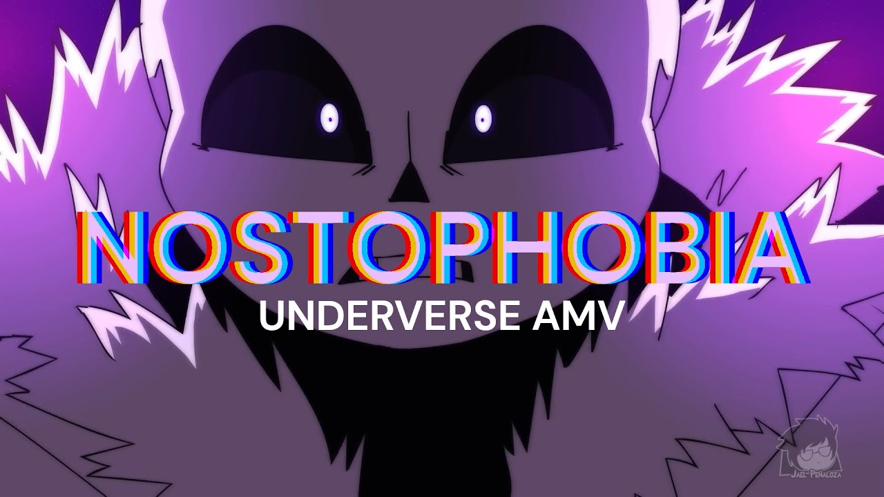 NOSTOPHOBIA // UNDERVERSE AMV - YouTube