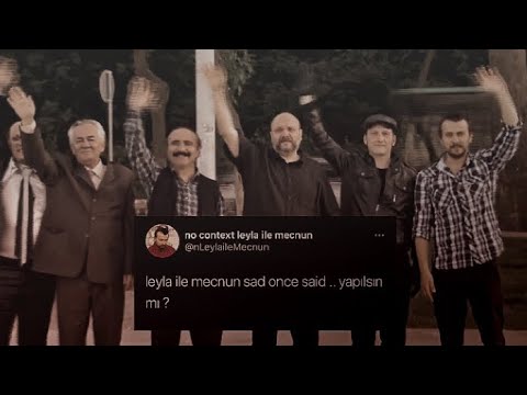 Leyla ile Mecnun|sad once said