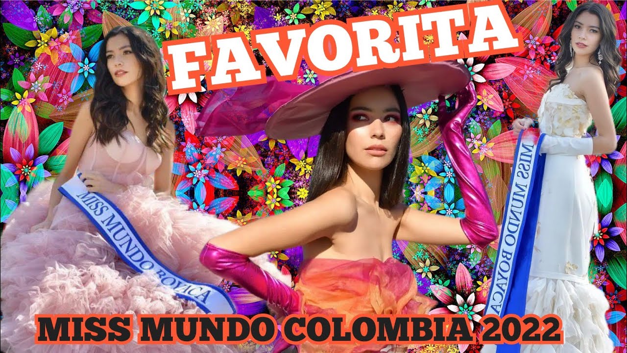 MISS MUNDO BOYACÁ GRAN FAVORITA A LA CORONA DE MISS MUNDO COLOMBIA 2022 ...