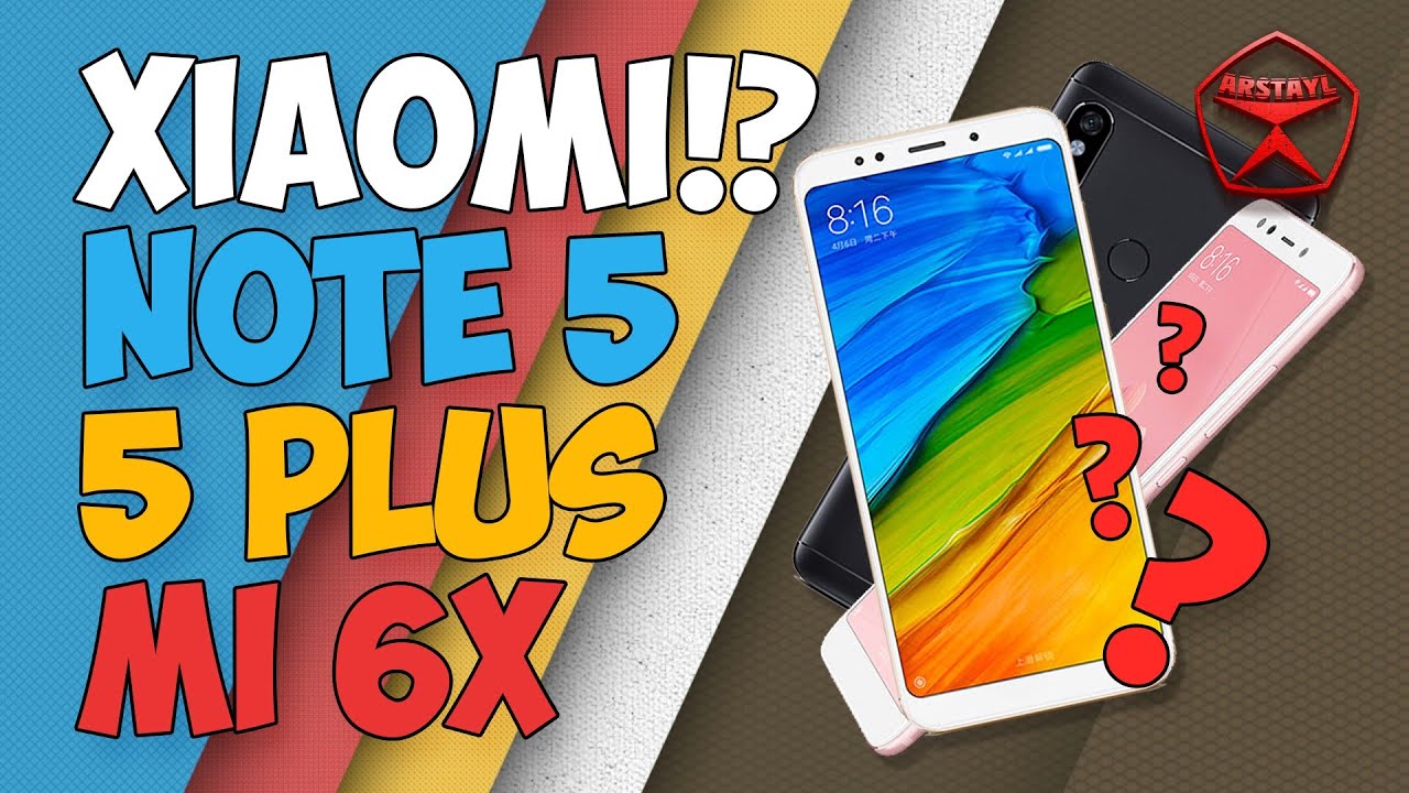 Сравнение Xiaomi Redmi Note 5, Xiaomi mi 6X, Xiaomi Redmi 5 Plus ...