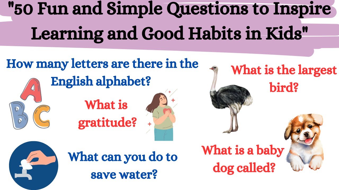 ||50 Fun and Simple Questions to Inspire Learning and Good Habits in ...