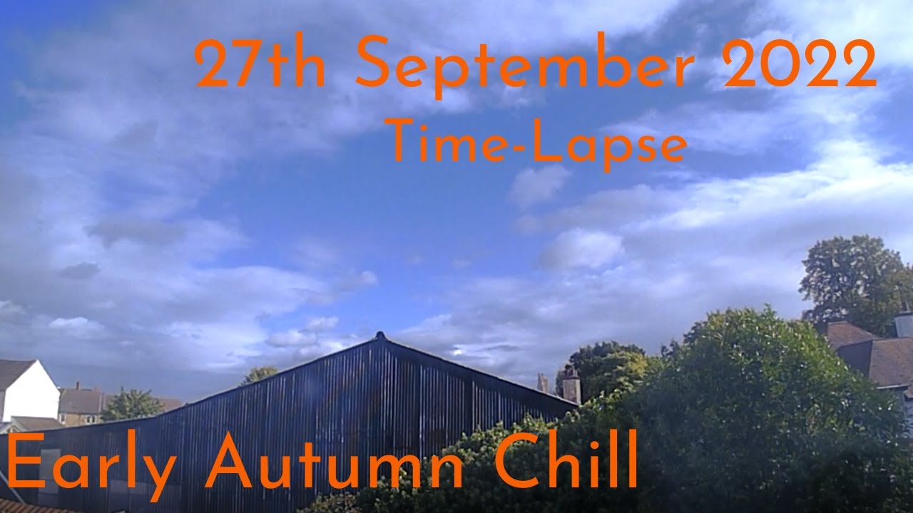Early Autumn Chill - 27 September 2022 Time-Lapse - YouTube