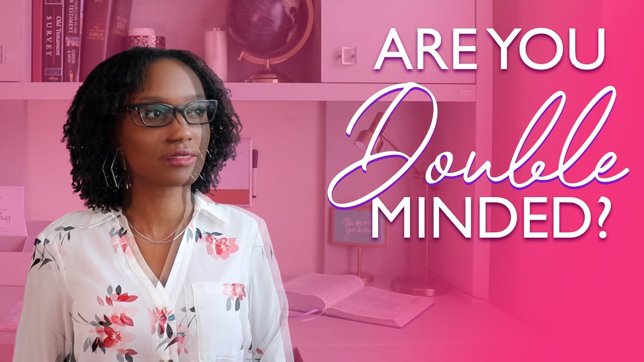 5 Signs You May Be Double-minded - YouTube