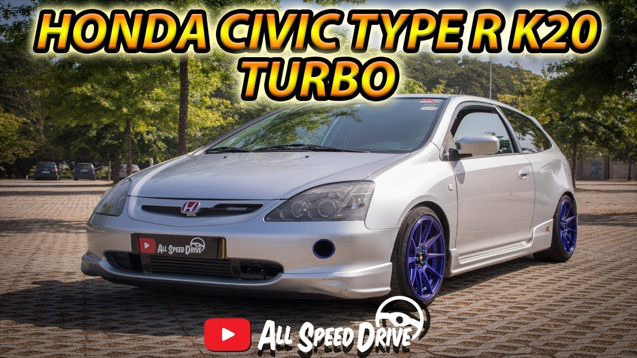 Honda Civic Type R K20 Turbo *6xx CV* | AllSpeedDrive - YouTube