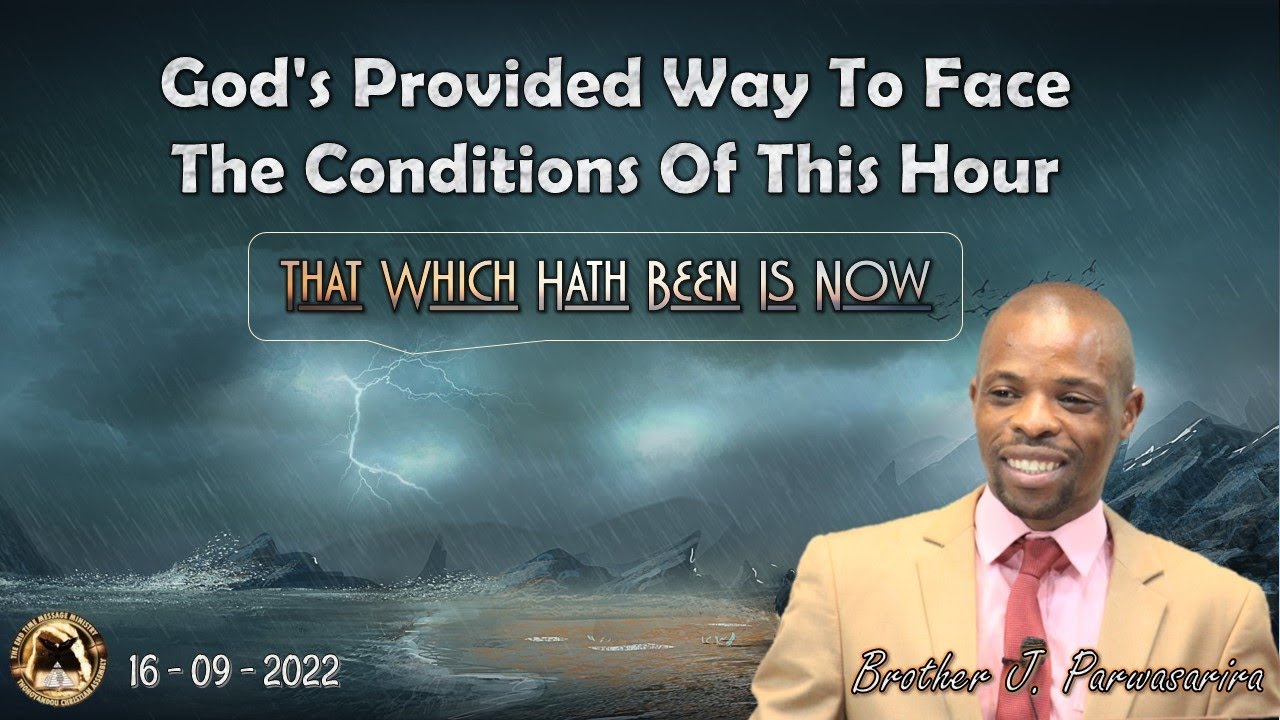 God's Provided Way To Face The Conditions Of This Hour: That Which Hath ...