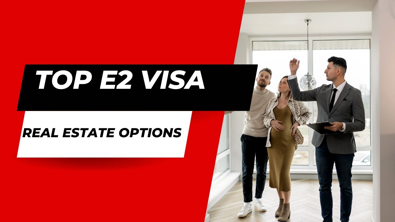 Top E2 Visa Real estate options ! Things you don't know! 😳 - YouTube