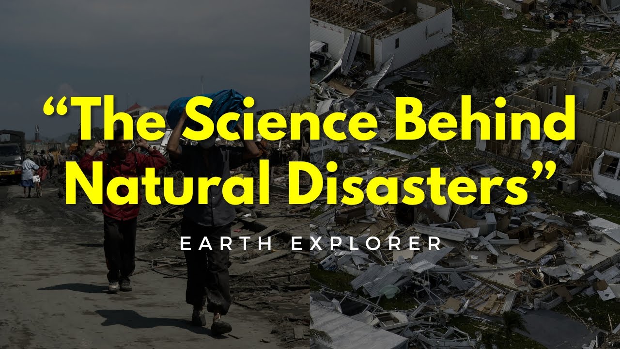 The Science Behind Natural Disasters - YouTube