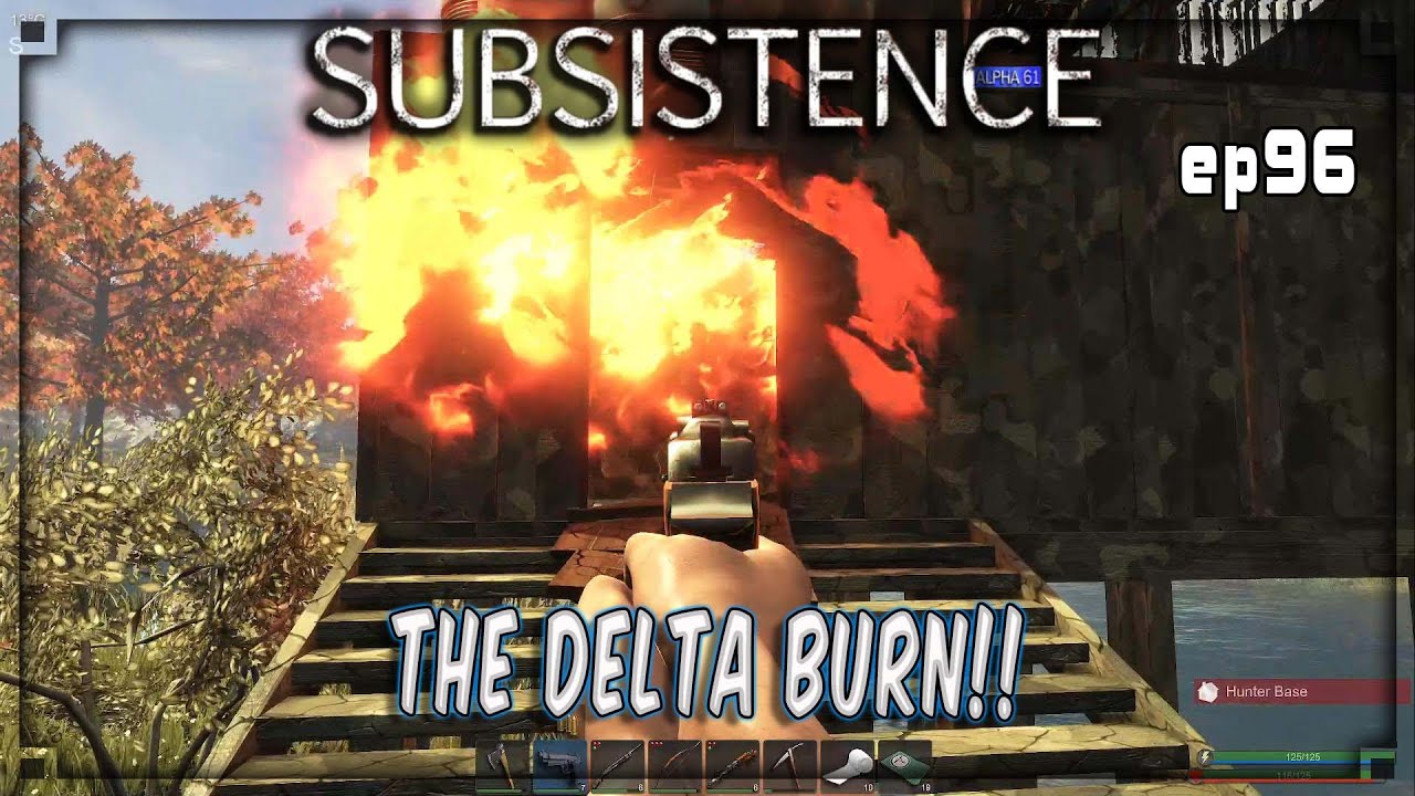 Subsistence - S4 ep96 A61 - The Delta Burn!!.. - Base building ...
