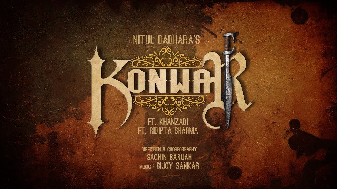 ‘Konwar’ - Official Teaser | Nitul Dadhara | KhanZaadi | Bijoy Sankar ...