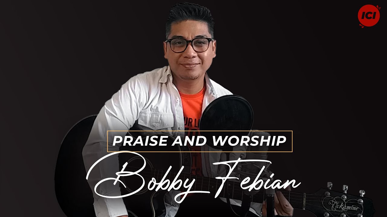 Bobby Febian - Yesuslah Tuhan Yang Layak Ditinggikan - YouTube
