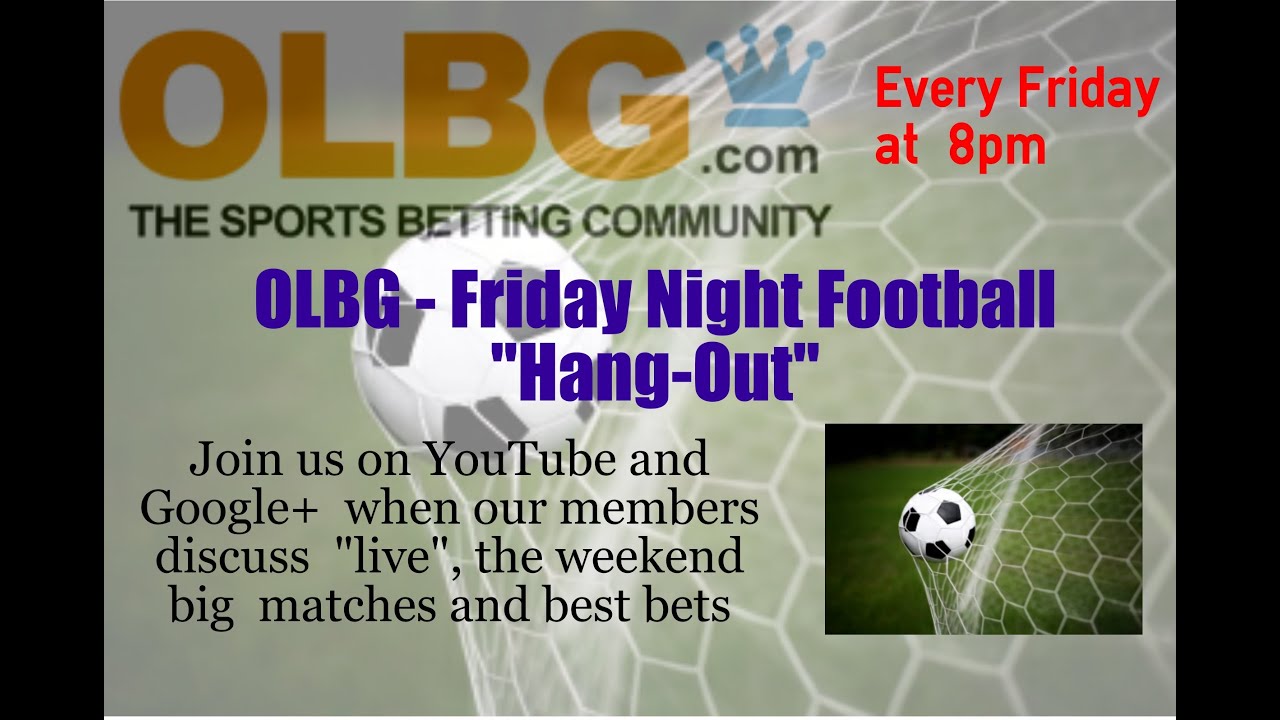 OLBG Friday Night Football Hang-Out - 1st May 8pm - YouTube